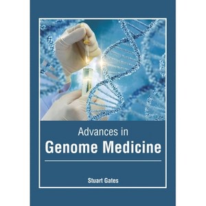 Advances in Genome Medicine - by Stuart Gates (Hardcover) : Target