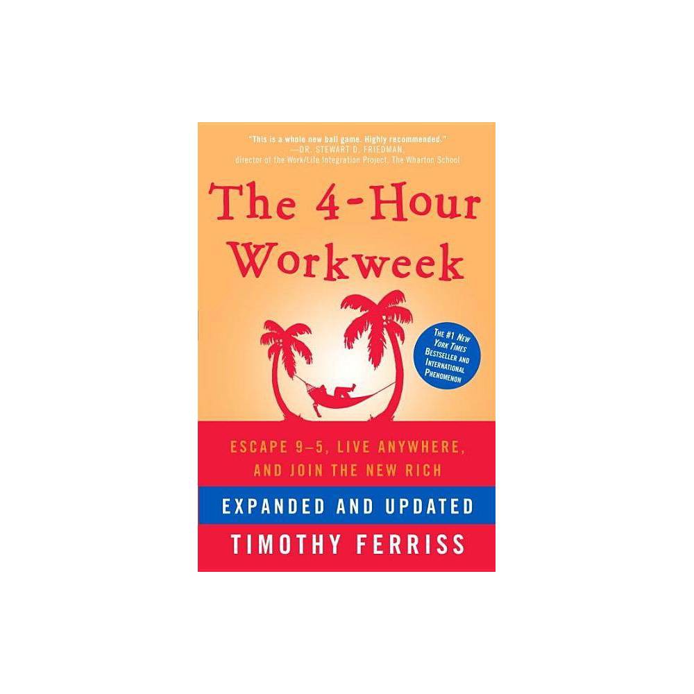 ISBN 9780307465351 - The 4-Hour Workweek : Escape 9-5, Live Anywhere ...