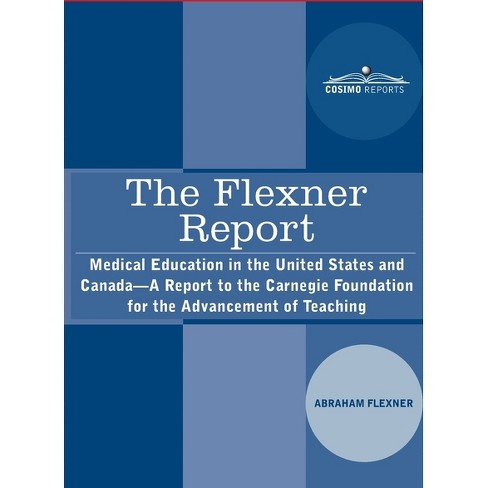 The Flexner Report - By Abraham Flexner (paperback) : Target