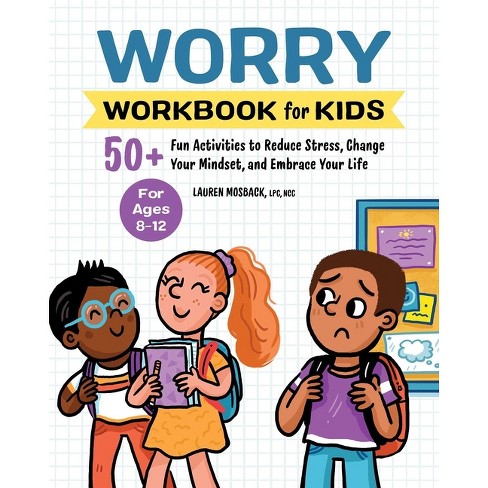 Worry Workbook For Kids - (health And Wellness Workbooks For Kids) By ...