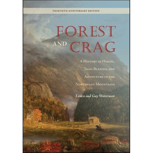 Forest And Crag - (excelsior Editions) By Laura Waterman & Guy Waterman ...