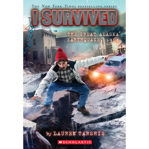 I Survived The Great Alaska Earthquake, 1964 (i Survived #23) - By ...