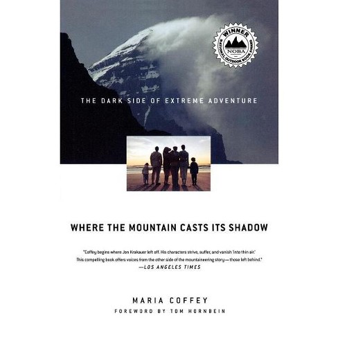 Where The Mountain Casts Its Shadow - By Maria Coffey (paperback) : Target