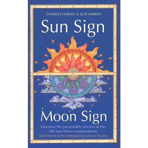 Sun Sign, Moon Sign - By Charles Harvey & Suzi Harvey (paperback) : Target