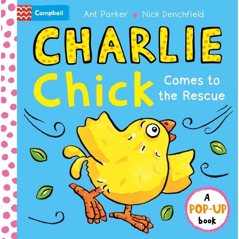 Charlie Chick Comes To The Rescue! Pop-up Book - By Nick Denchfield ...
