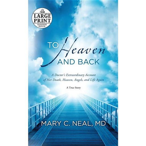 To Heaven And Back - Large Print By Mary C Neal (paperback) : Target