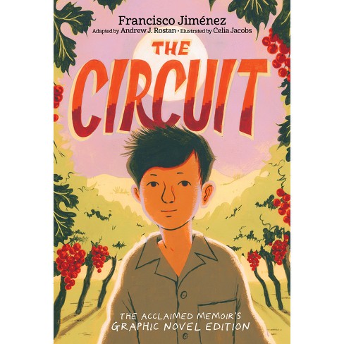 The Circuit Graphic Novel - By Francisco Jiménez (paperback) : Target