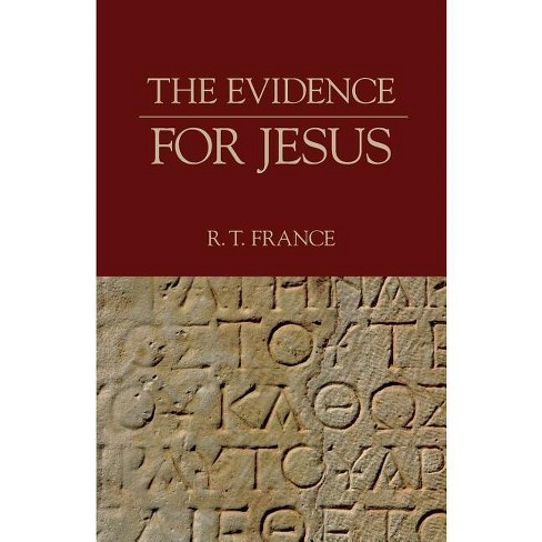 The Evidence For Jesus - (jesus Library) By R T France (paperback) : Target