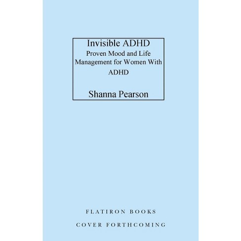 Invisible Adhd - By Shanna Pearson (hardcover) : Target