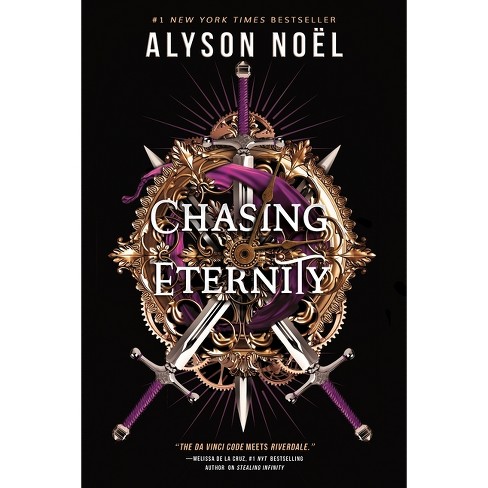 Chasing Eternity - (stealing Infinity) By Alyson Noël (hardcover) : Target