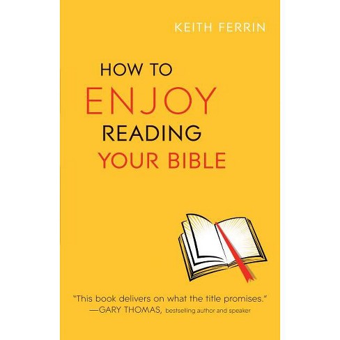 How To Enjoy Reading Your Bible - By Keith Ferrin (paperback) : Target