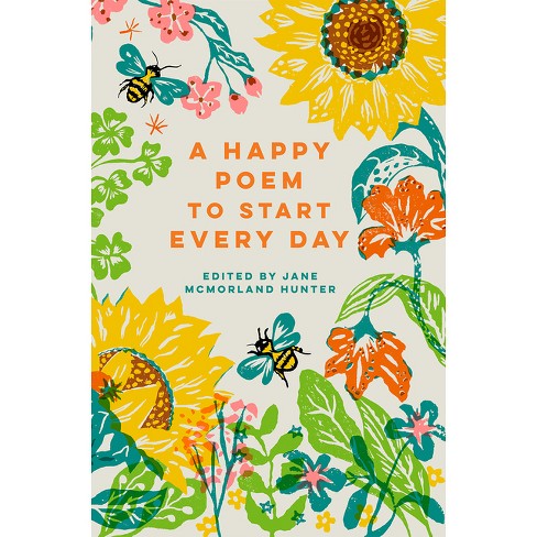 A Happy Poem To Start Every Day - By Jane Mcmorland Hunter (hardcover ...
