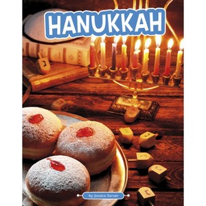Hanukkah - (Traditions & Celebrations) by Jessica Server (Hardcover ...