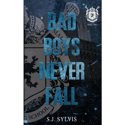 Bad Boys Never Fall - By S J Sylvis (paperback) : Target