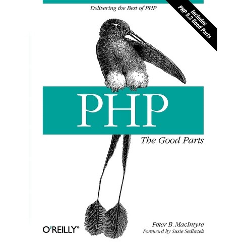 Php: The Good Parts - By Peter Macintyre (paperback) : Target