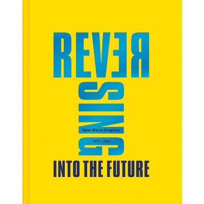 Reversing Into The Future: New Wave Graphics 1977-1990 - By Andrew ...