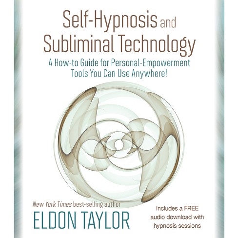 Self-hypnosis And Subliminal Technology - By Eldon Taylor (paperback ...