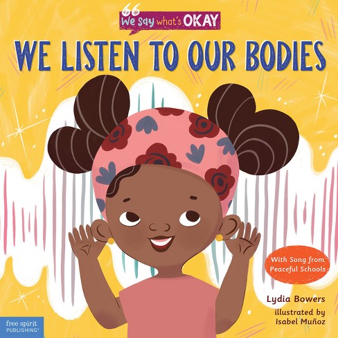 We Listen To Our Bodies - (we Say What's Okay) By Lydia Bowers ...