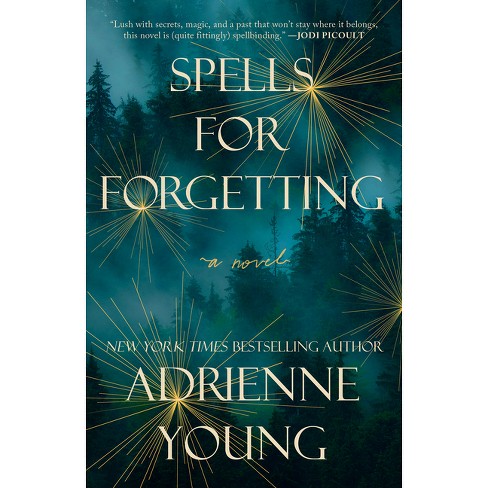 Spells For Forgetting - By Adrienne Young (paperback) : Target