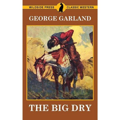 The Big Dry - By George Garland (paperback) : Target