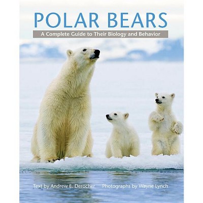 Polar Bears - By Andrew E Derocher (hardcover) : Target