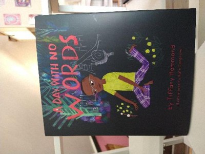 A Day With No Words - By Tiffany Hammond (hardcover) : Target