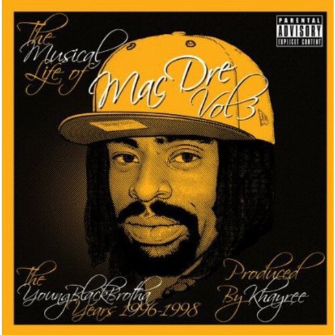 Mac Dre - The Musical Life Of Mac Dre, Vol. 3: The Young Black Brotha Years1996-1998 (cd) : Target