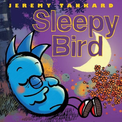 Grumpy Bird - By Jeremy Tankard (board Book) : Target