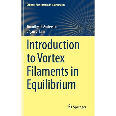 Introduction To Vortex Filaments In Equilibrium - (springer Monographs ...