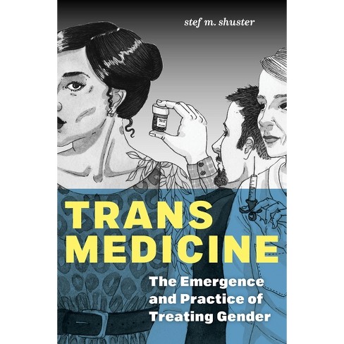Trans Medicine - By Stef M Shuster : Target