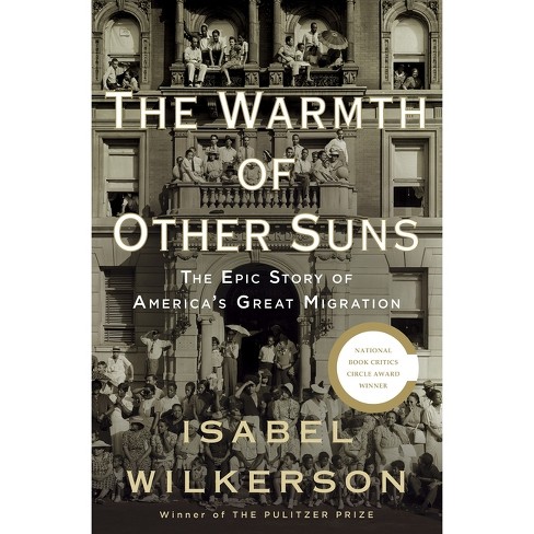 The Warmth Of Other Suns - By Isabel Wilkerson (hardcover) : Target