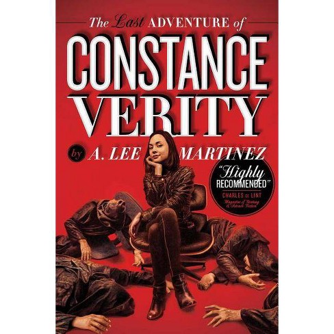 The Last Adventure Of Constance Verity - By A Lee Martinez (paperback ...