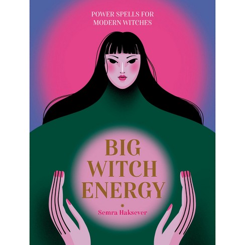 Big Witch Energy - By Semra Haksever (hardcover) : Target