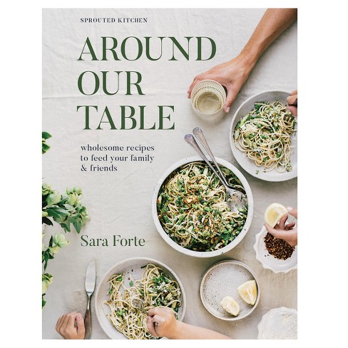 Around Our Table - By Sara Forte (hardcover) : Target