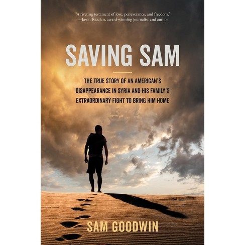 Saving Sam - By Sam Goodwin (hardcover) : Target