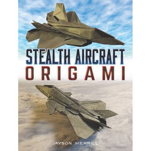 Stealth Aircraft Origami - By Jayson Merrill (paperback) : Target