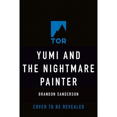 Yumi And The Nightmare Painter - (secret Projects) By Brandon Sanderson ...