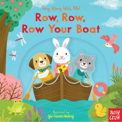 Row, Row, Row Your Boat - (sing Along With Me!) (board Book) : Target