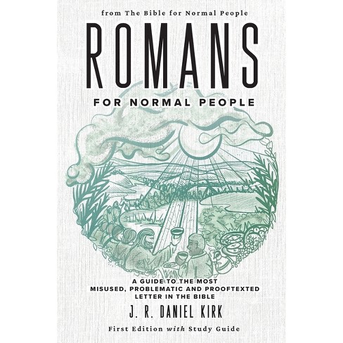 Romans For Normal People - (the Bible For Normal People Book) By J R ...