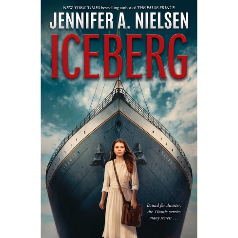 Iceberg - By Jennifer A Nielsen (hardcover) : Target