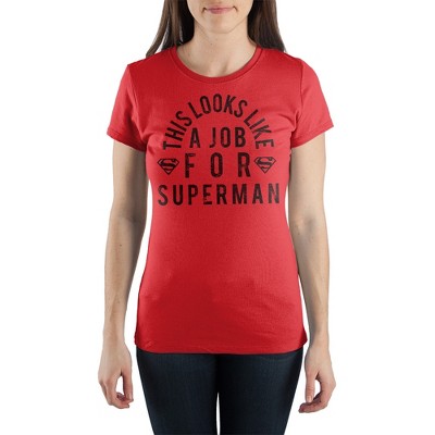 Superman This Looks Like A Job For Superman Women's Red T-shirt Tee ...