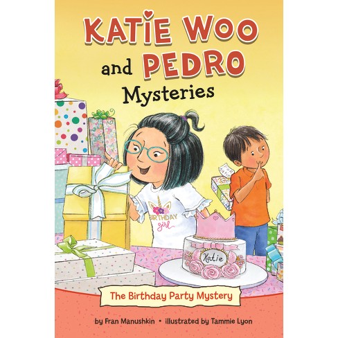 The Birthday Party Mystery - (katie Woo And Pedro Mysteries) By Fran ...