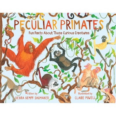 Peculiar Primates - by Debra Kempf Shumaker (Hardcover) : Target