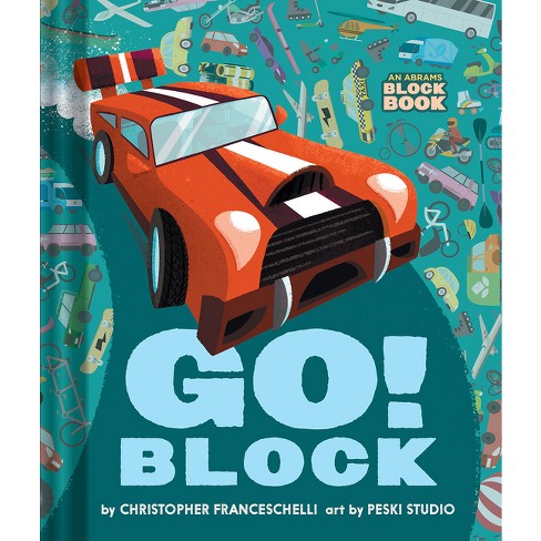 Go Block (an Abrams Block Book) - By Christopher Franceschelli (board ...