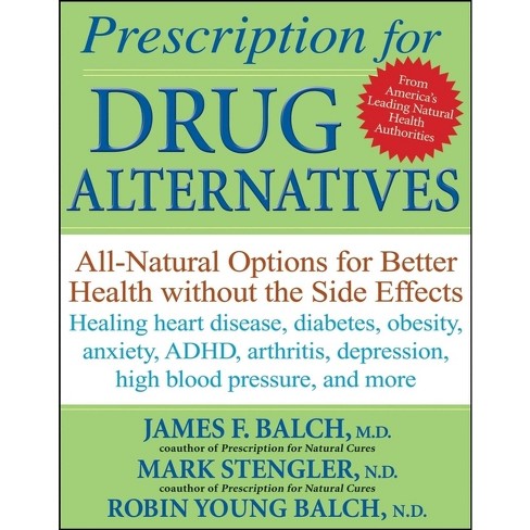 Prescription For Drug Alternatives - By James F Balch & Mark Stengler ...