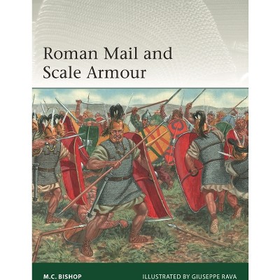 Roman Mail And Scale Armour - (elite) By M C Bishop (paperback) : Target