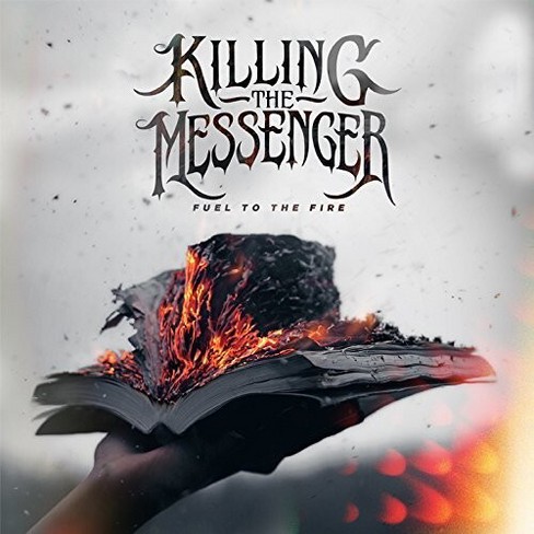 Killing The Messenger - Fuel To The Fire (cd) : Target