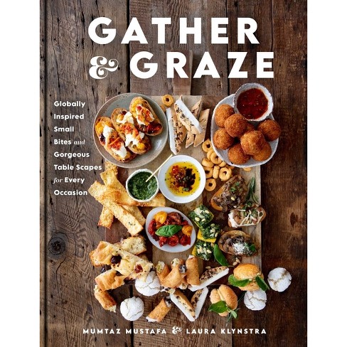 Gather And Graze - By Mumtaz Mustafa & Laura Klynstra (hardcover) : Target