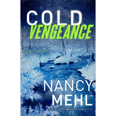 Cold Vengeance - (ryland & St. Clair) By Nancy Mehl (hardcover) : Target