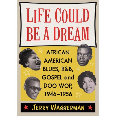 Life Could Be A Dream - By Jerry Wasserman (paperback) : Target